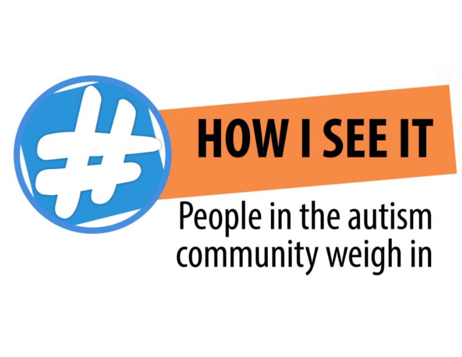 How I See It: People in the Autism Community Weigh in - Collection ...